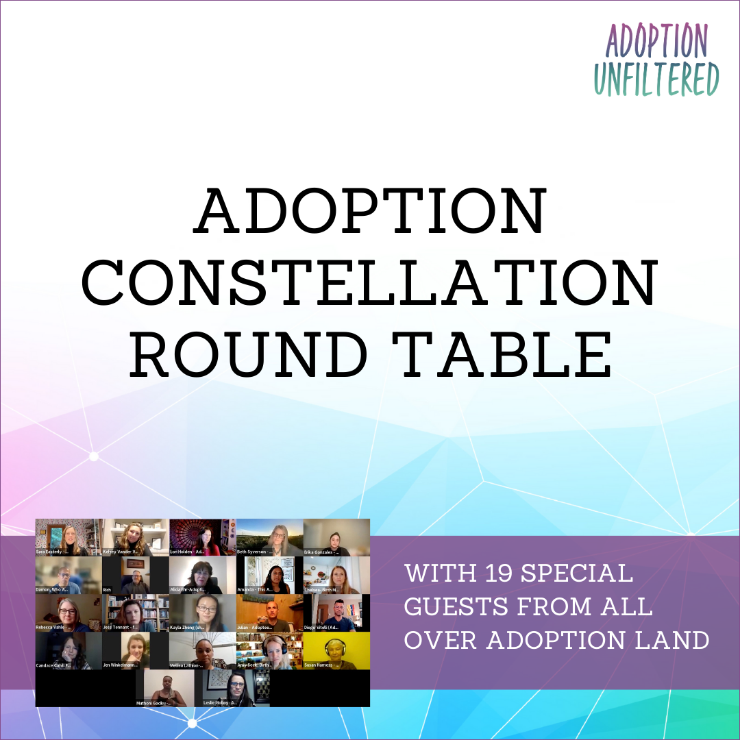 Adoption Constellation Round Table - Adoption Unfiltered